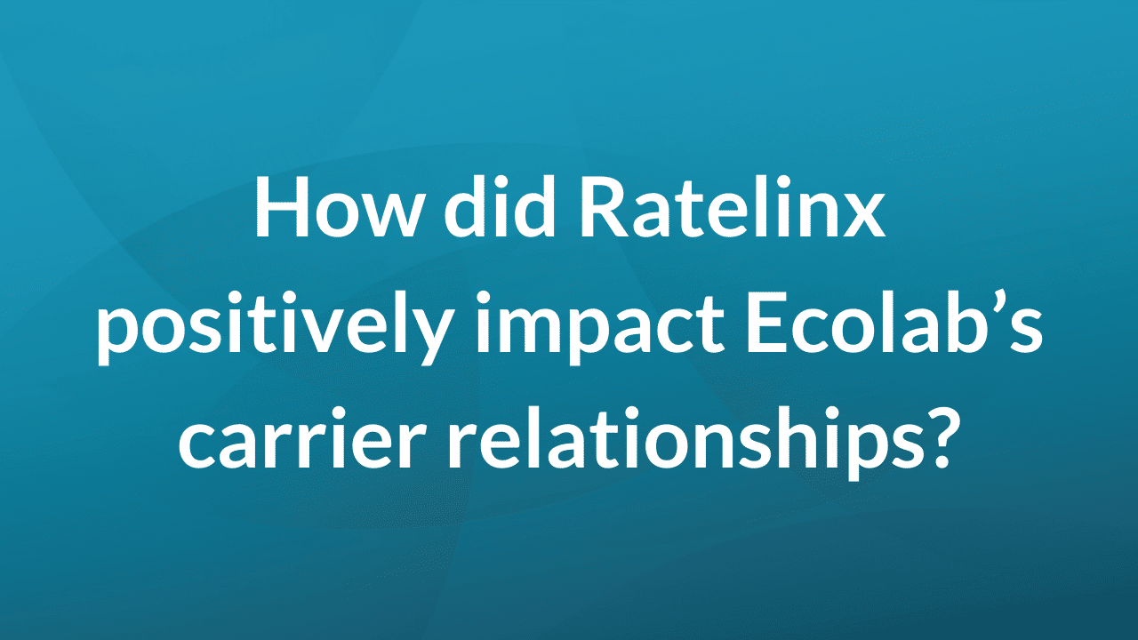 How did Ratelinx positively impact Ecolab's carrier relationships ...