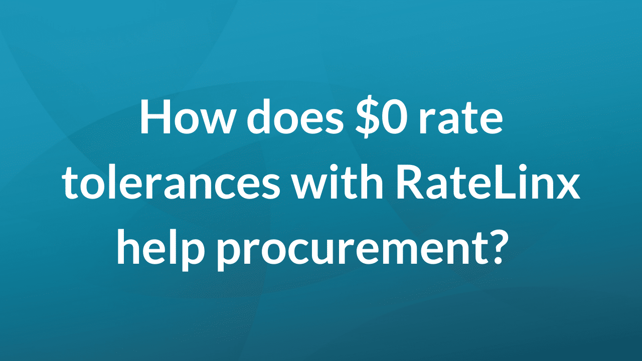 How does $0 rate tolerances with RateLinx help procurement? — RateLinx