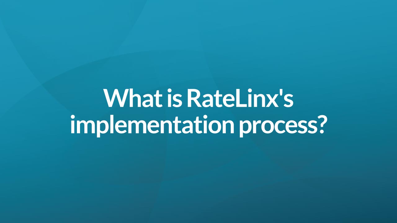 What is RateLinx's implementation process? — RateLinx